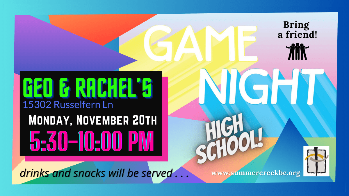 High School Game Night - Summer Creek Baptist Church