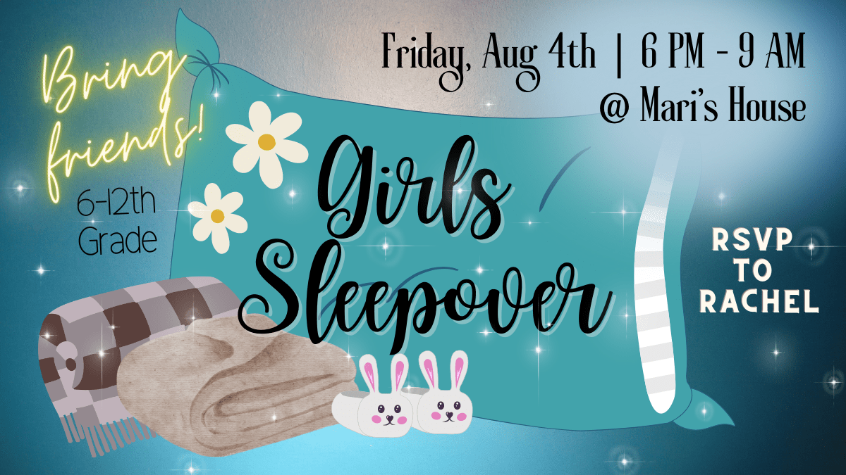 Youth Girls Sleepover - Summer Creek Baptist Church